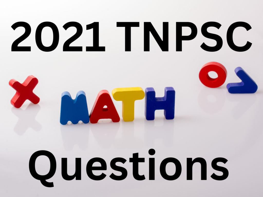 2021 Tnpsc maths questions with easy explanation in tamil and english