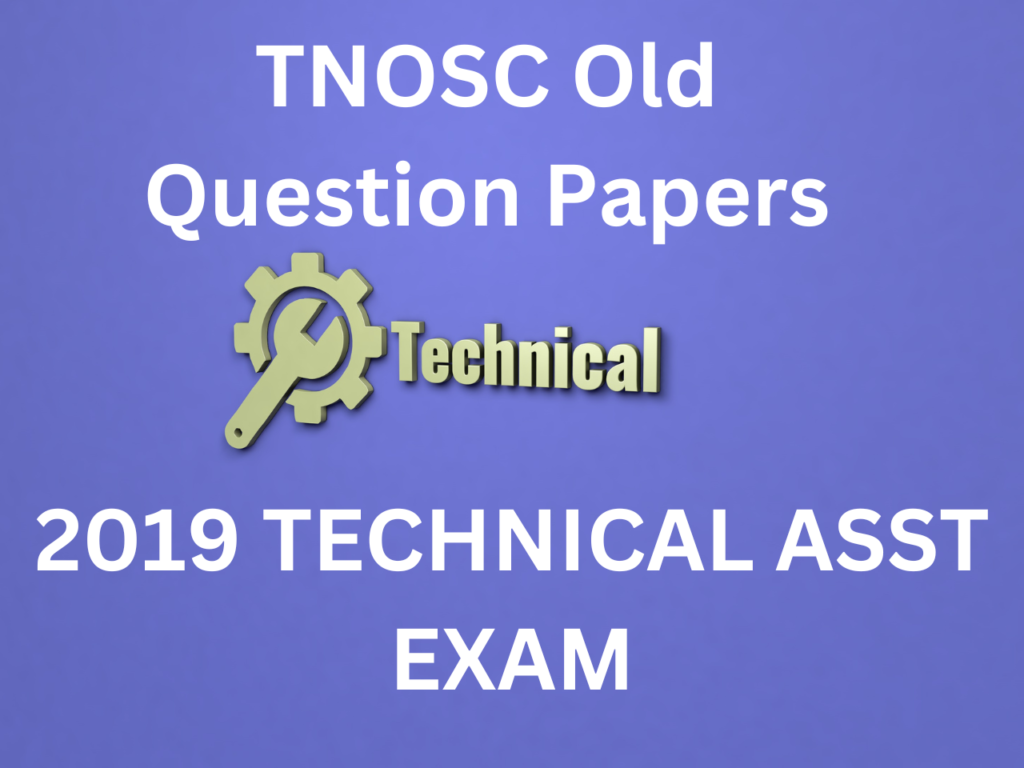 2019 - 02 - Tnpsc old question papers - Technical Asst exam - complete ...
